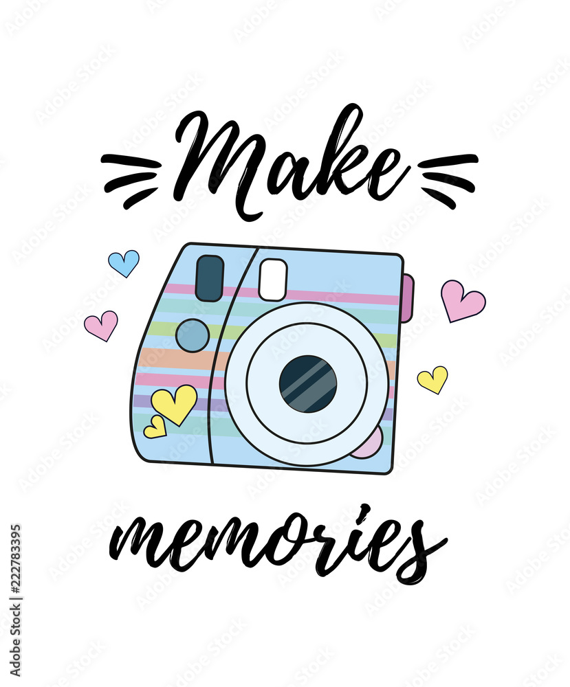 Make memories inspirational poster with camera. Vector illustration ...