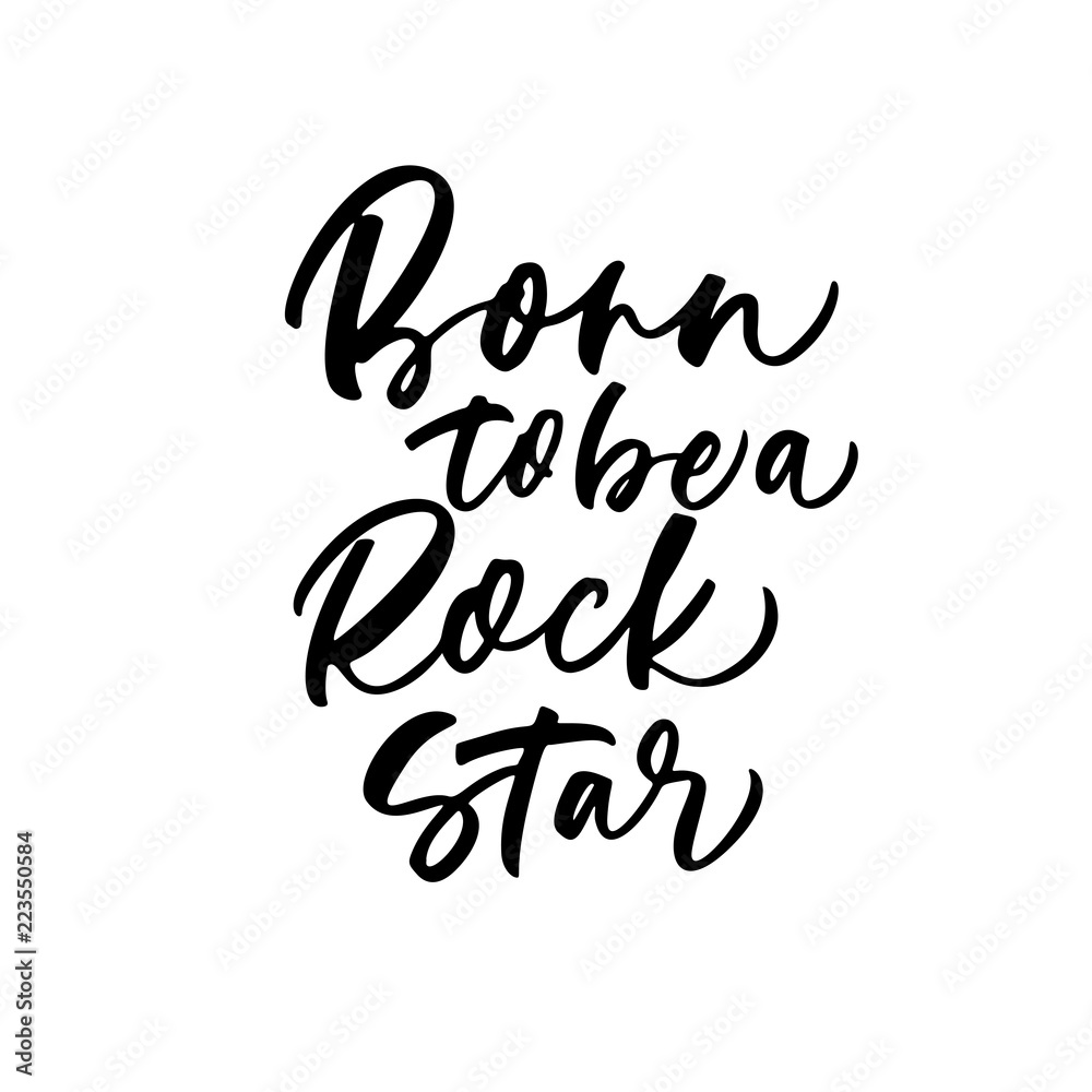 Born to be a Rock Star card. Hand drawn brush style modern calligraphy ...