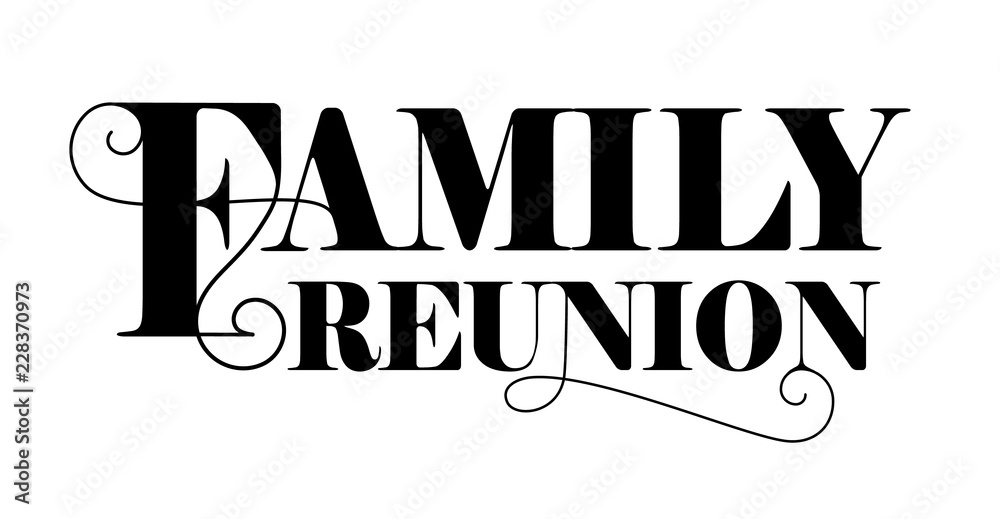 Family reunion text design. Vintage lettering style used. An elegant ...