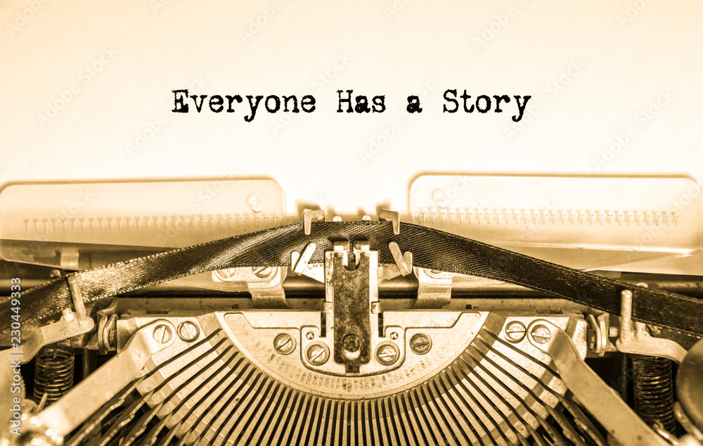 printed text on a piece of paper Everyone Has a Story on a vintage ...