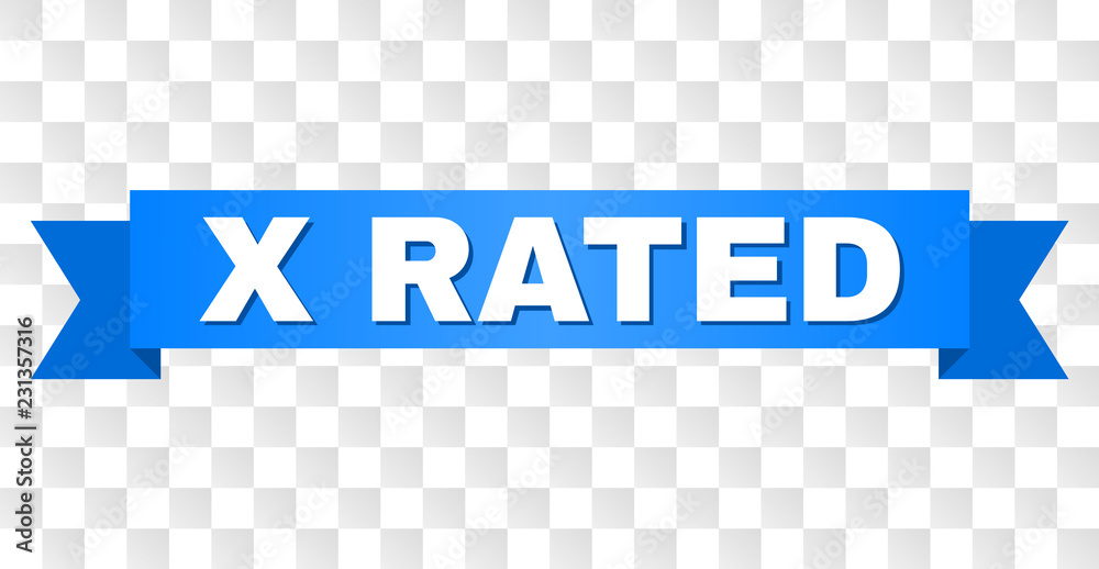 X RATED text on a ribbon. Designed with white caption and blue tape. Vector banner with X RATED ...