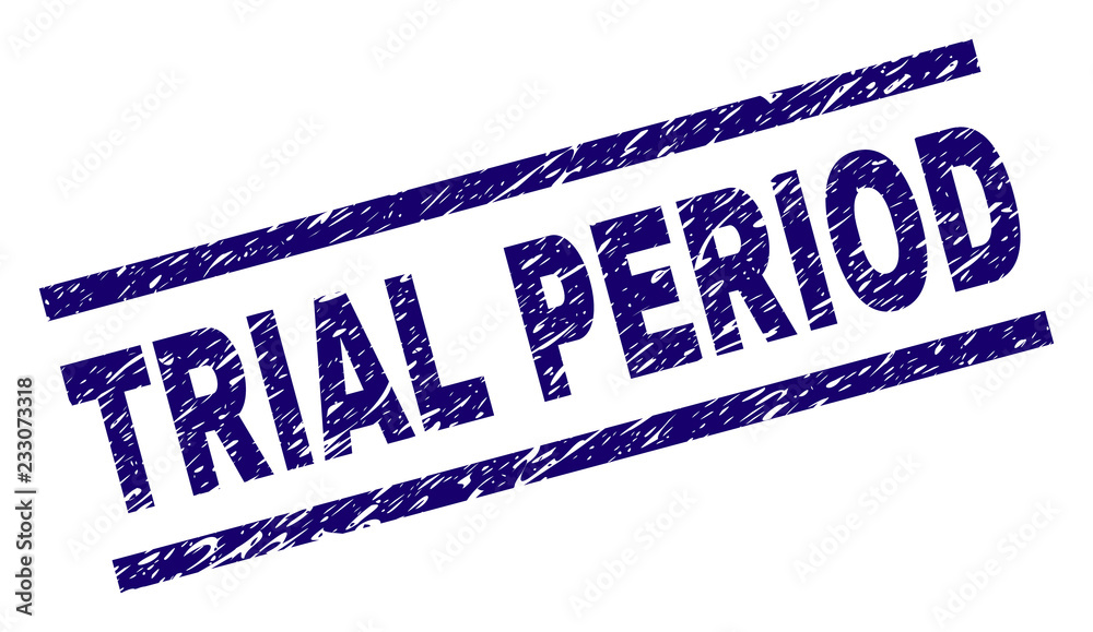 TRIAL PERIOD seal print with scratced style. Blue vector rubber print ...