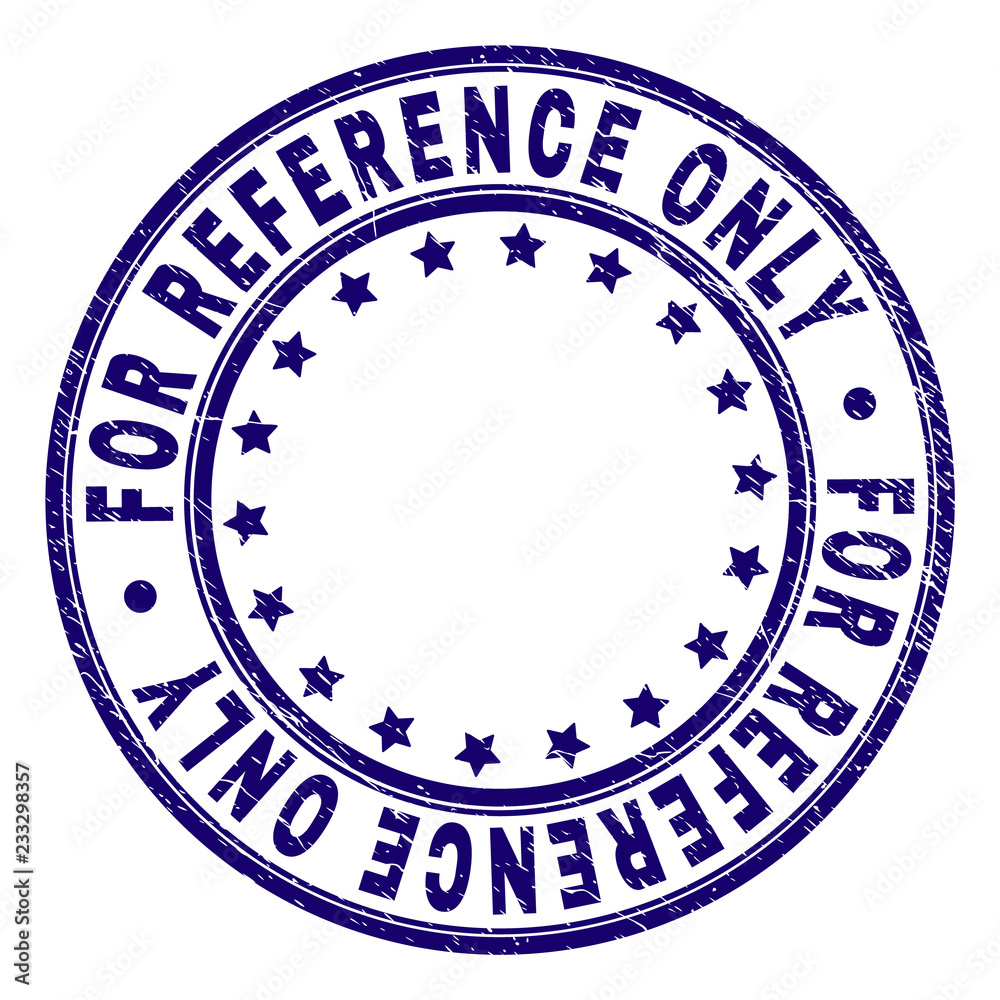 FOR REFERENCE ONLY stamp seal watermark with grunge texture. Designed ...
