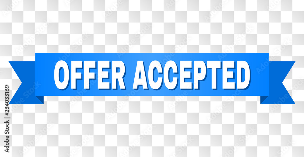 OFFER ACCEPTED text on a ribbon. Designed with white caption and blue ...