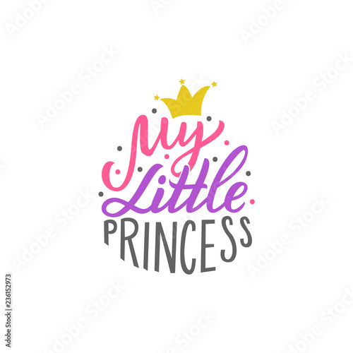 Hand drawn lettering my little princess with crown. Baby print for ...