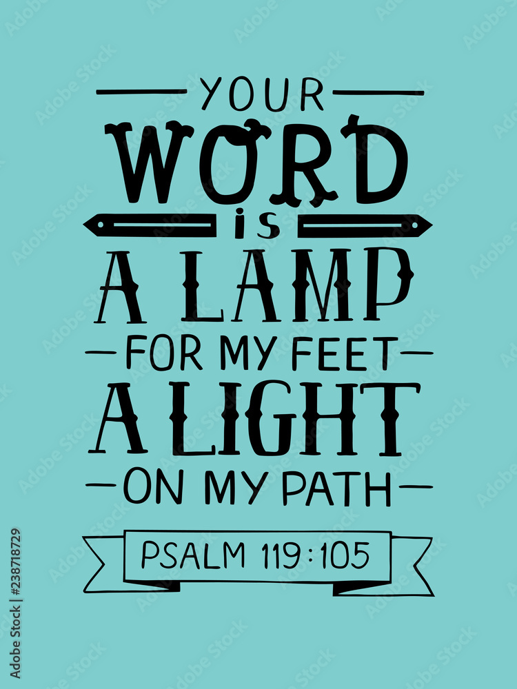 Hand lettering with bible verse Your word is a lamp for my feet, a ...