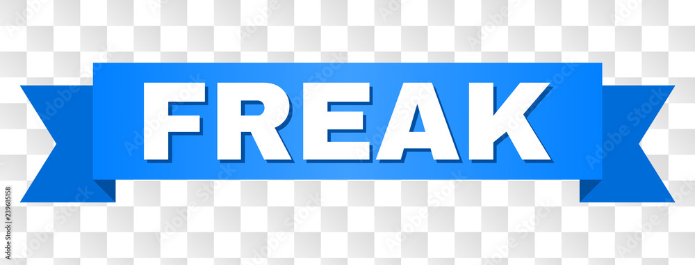 FREAK text on a ribbon. Designed with white caption and blue stripe ...
