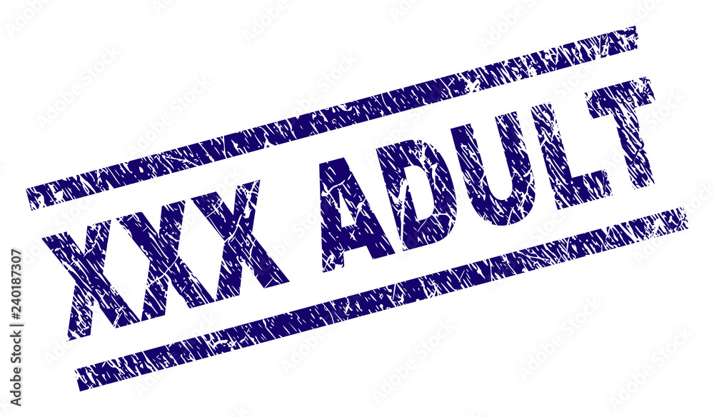 XXX ADULT seal print with scratced style. Blue vector rubber print of ...