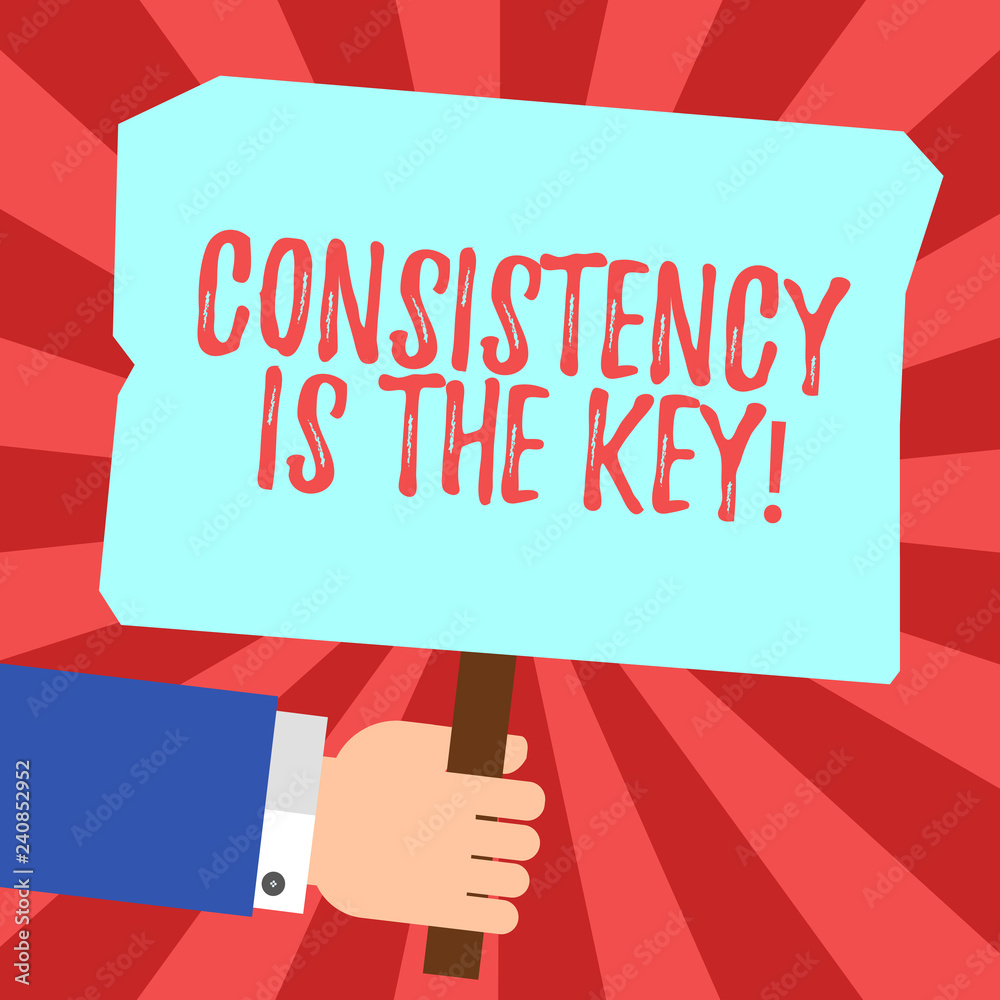 Handwriting text Consistency Is The Key. Concept meaning Full ...
