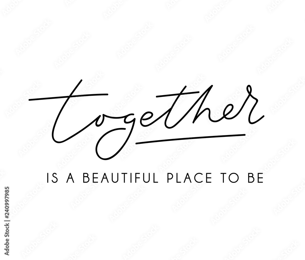 Together is a beautiful place to be inspirational lettering poster for ...