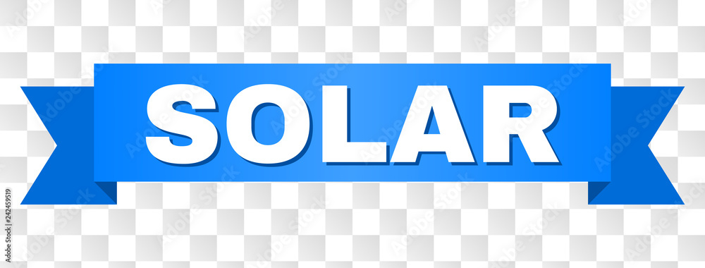 SOLAR text on a ribbon. Designed with white caption and blue tape. Vector banner with SOLAR tag ...