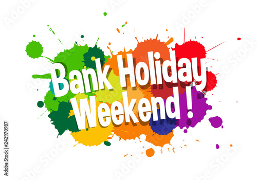 Bank holiday weekend - Buy this stock vector and explore similar ... Bank holiday weekend - Buy this stock vector and explore similar ...