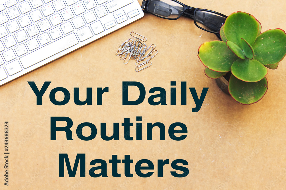 your daily routine matters concept Stock Photo | Adobe Stock