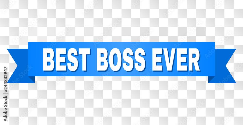 BEST BOSS EVER text on a ribbon. Designed with white caption and blue ...
