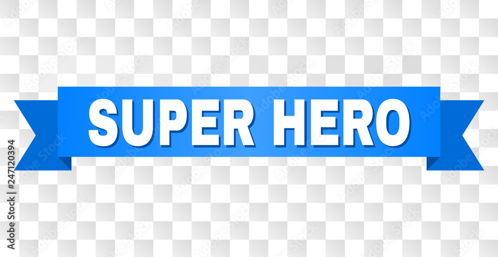 SUPER HERO text on a ribbon. Designed with white title and blue tape ...