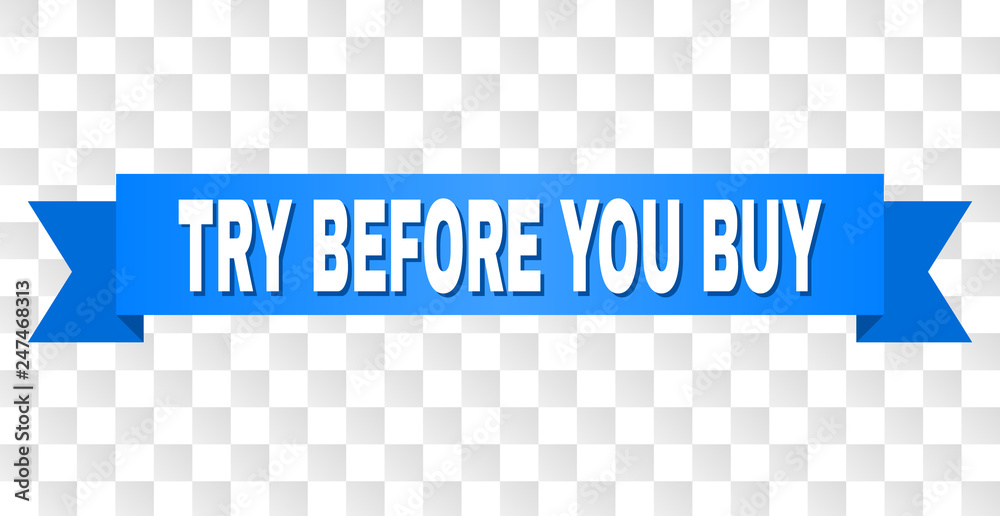 TRY BEFORE YOU BUY text on a ribbon. Designed with white title and blue ...