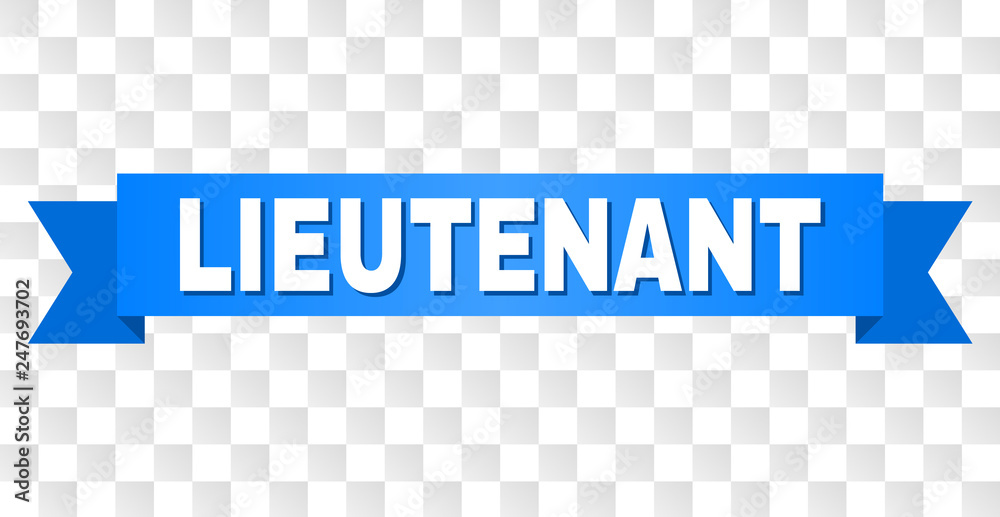 LIEUTENANT text on a ribbon. Designed with white title and blue tape ...