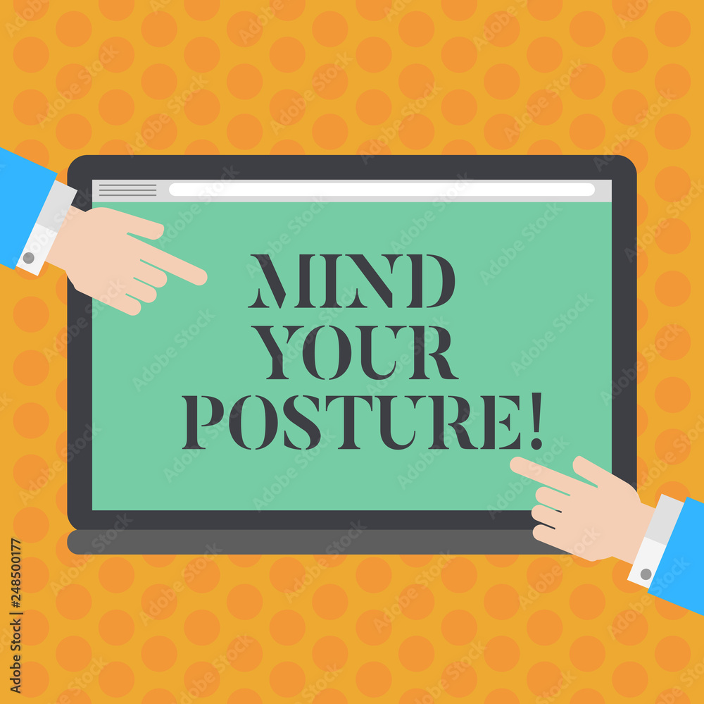 Writing note showing Mind Your Posture. Business photo showcasing ...