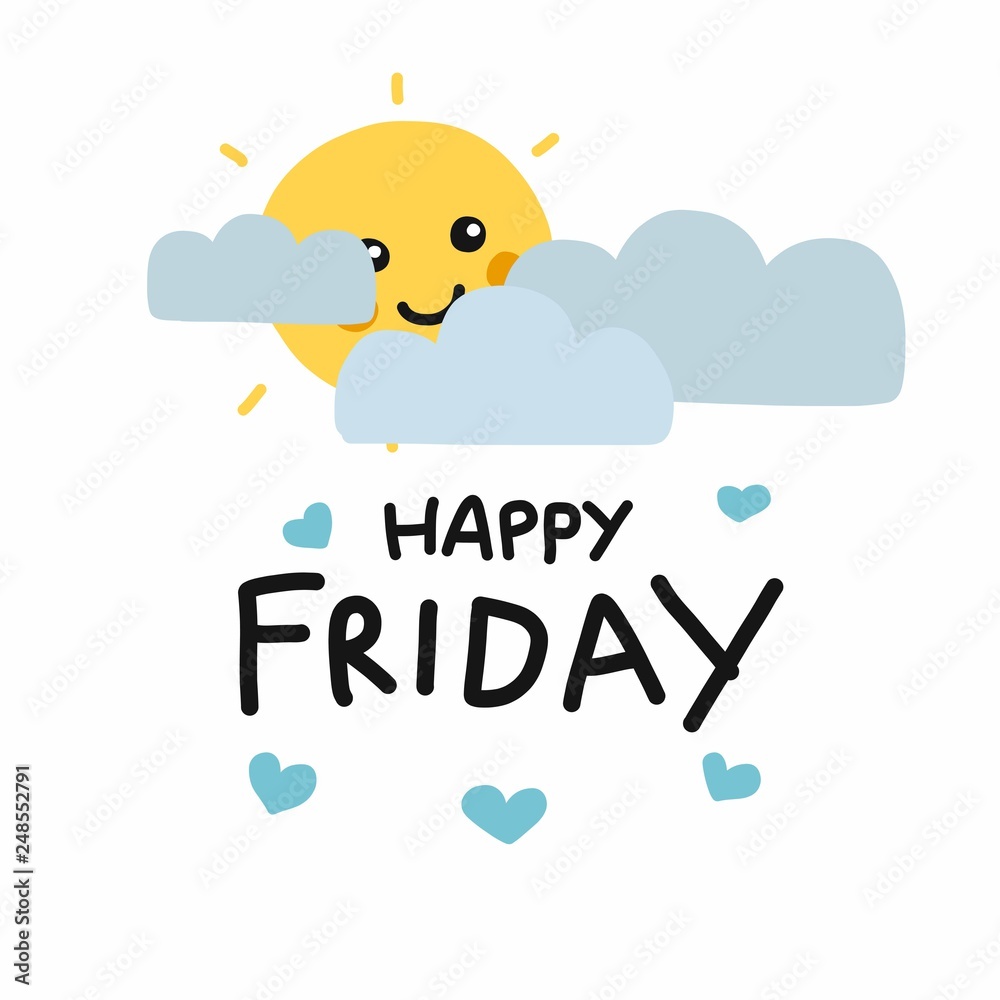 Happy Friday cute sun smile and cloud cartoon vector illustration ...