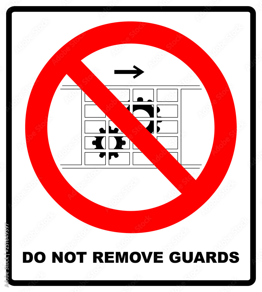 Do not remove guards sign. Guards must be in place. Information ...