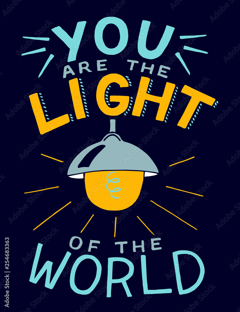Hand lettering with bible verse You are the light of the world, made ...