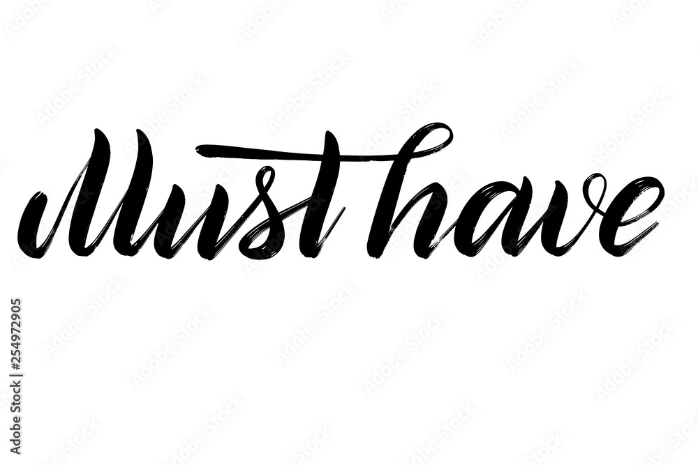 Must have. Script lettering. Calligraphic style. Dry brush effect ...