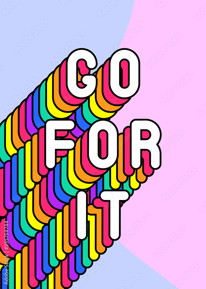 "Go for it” slogan poster. Colorful, rainbow-colored text vector ...