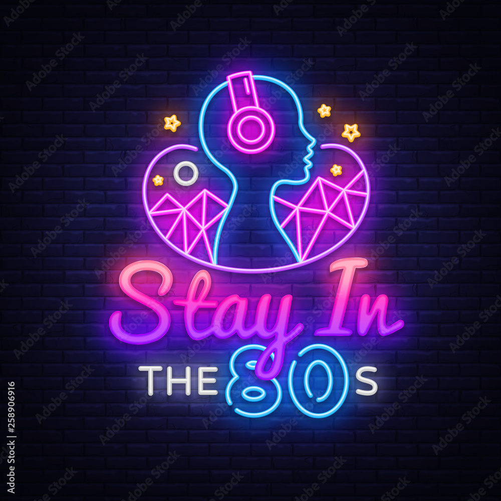 Stay in the 80's neon sign vector design template. Back to the 80s neon ...
