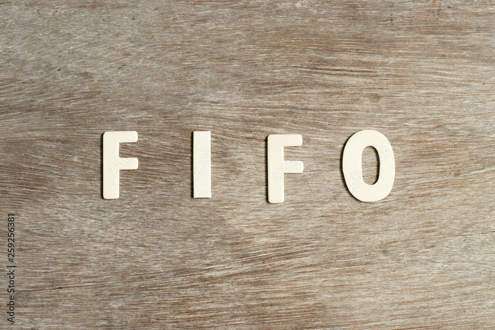 Alphabet letter in word FIFO (Abbreviation of first in first out) on ...