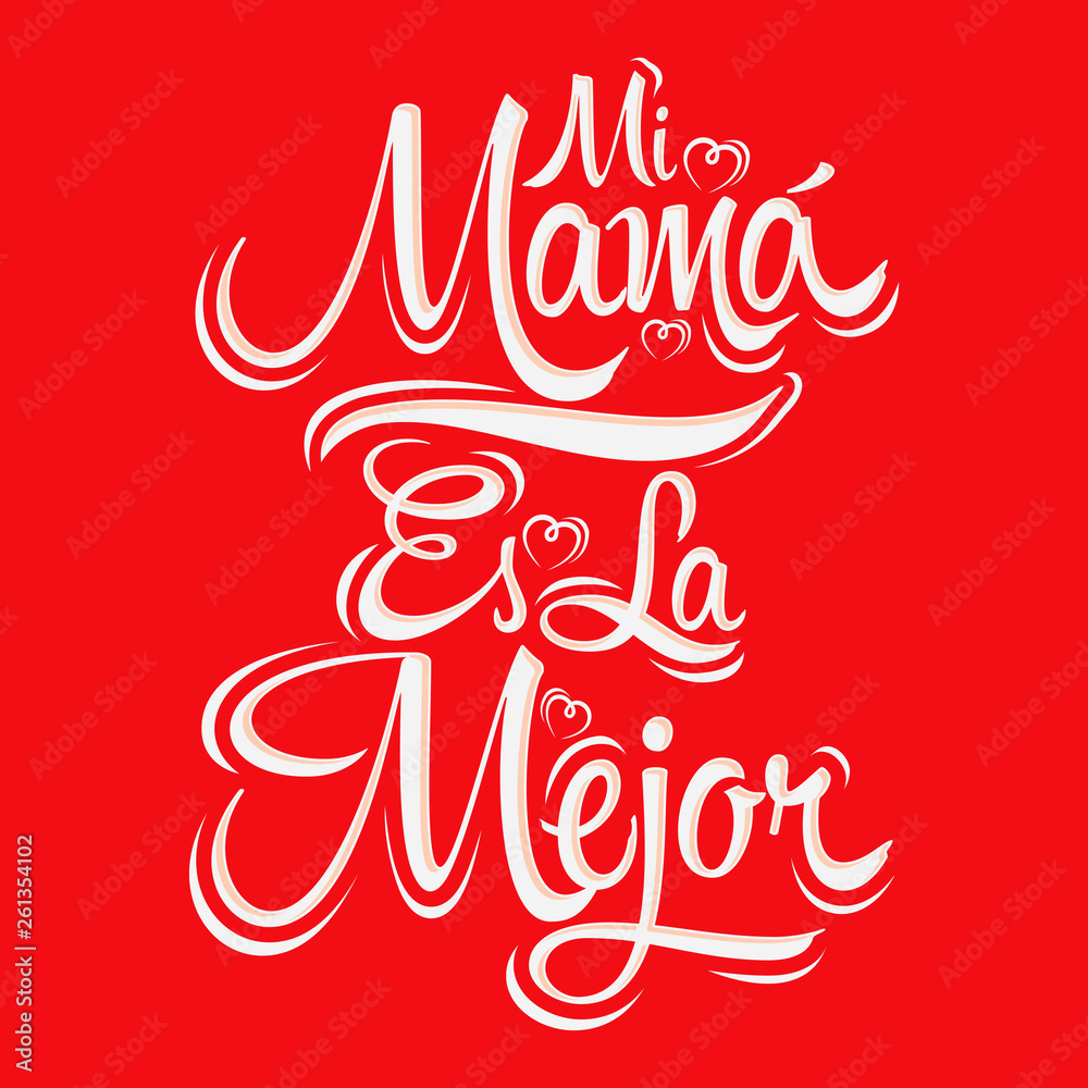 Mi Mama es la Mejor, My Mom is the Best Spanish text, vector lettering ...