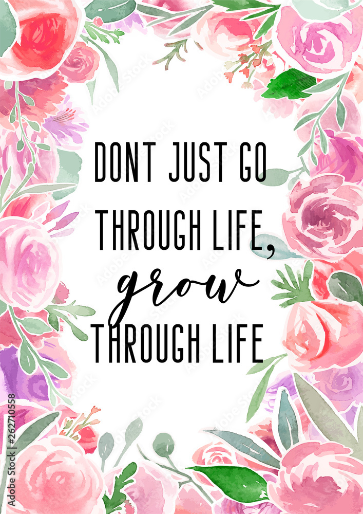 Don't just go through life, grow through life. Motivational quote with ...