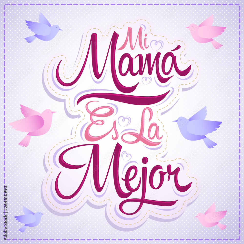 Mi Mama es la Mejor, My Mom is the Best Spanish text, vector lettering ...