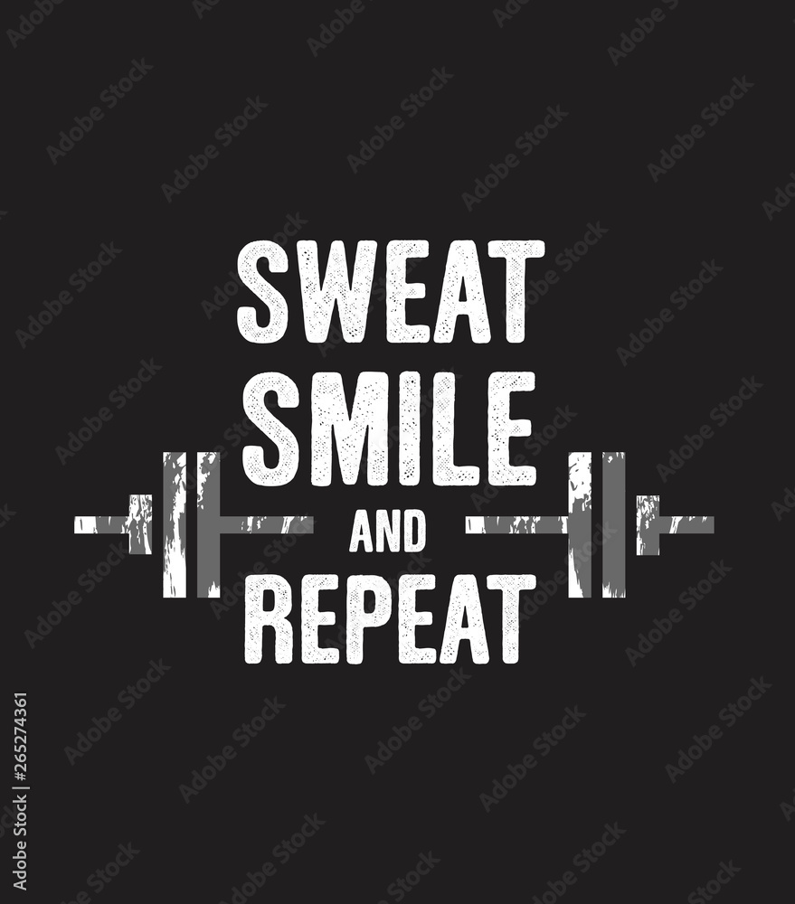 Sweat, smile and repeat. Inspiring workout and fitness gym motivation ...