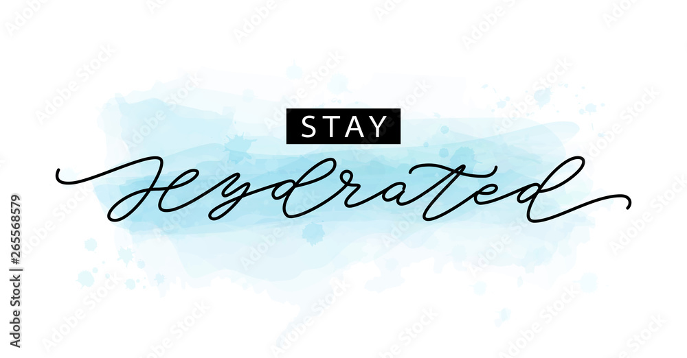 Stay hydrated motivation Quote Modern calligraphy text. Vector ...