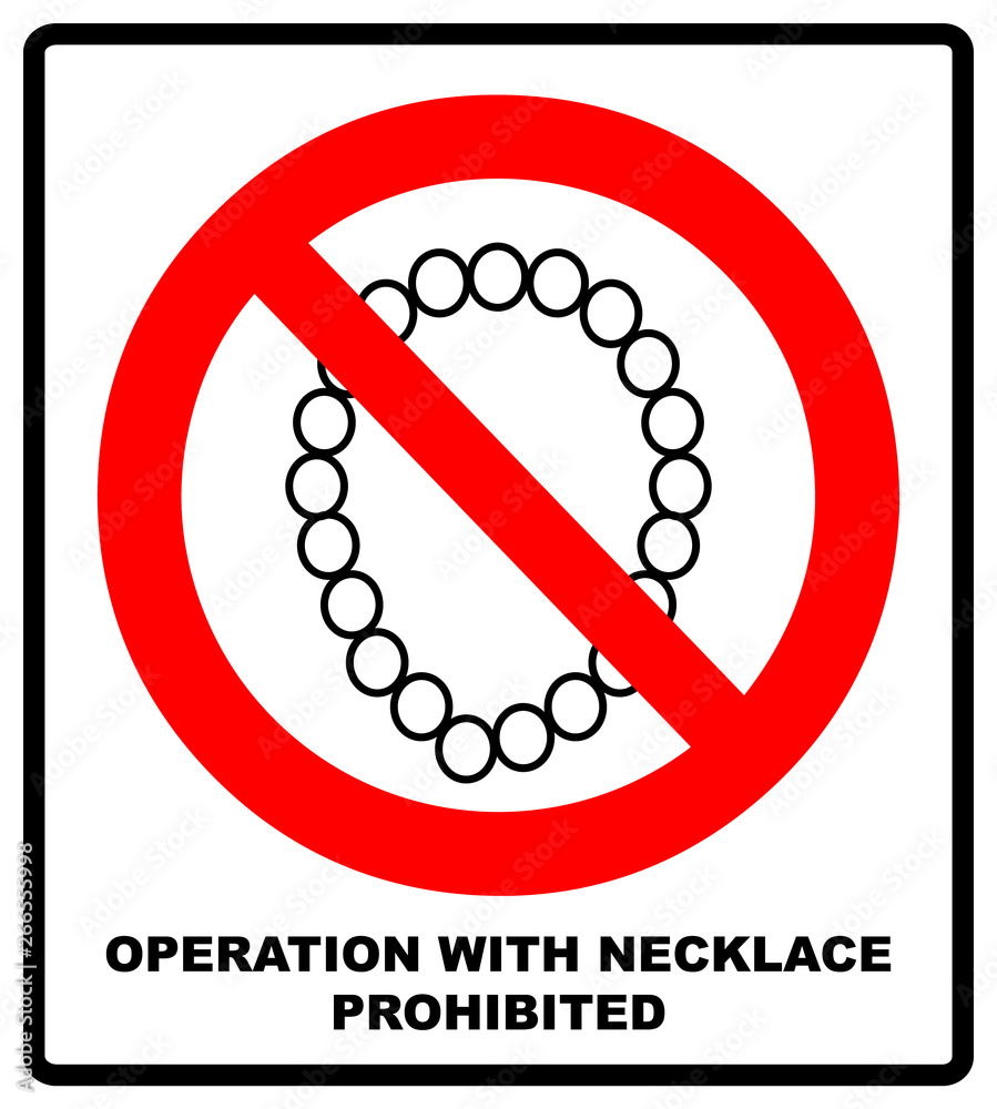 Operation with necklace prohibited icon. Take Off Jewelry when working ...