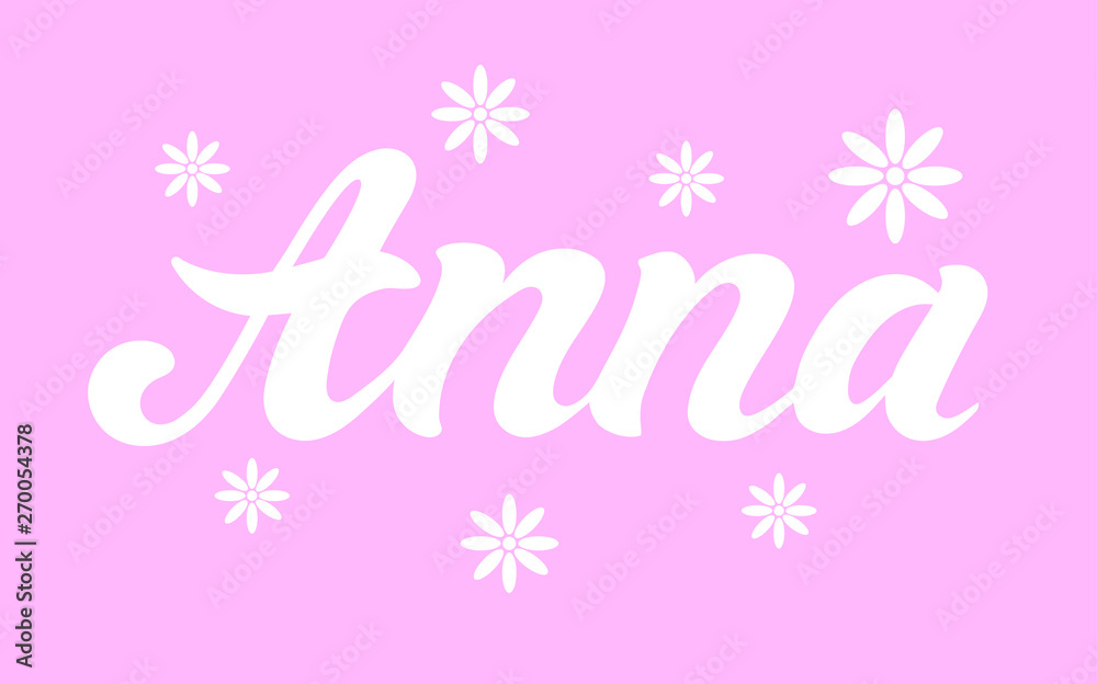 Anna. Woman's name. Hand drawn lettering. Vector illustration Stock ...