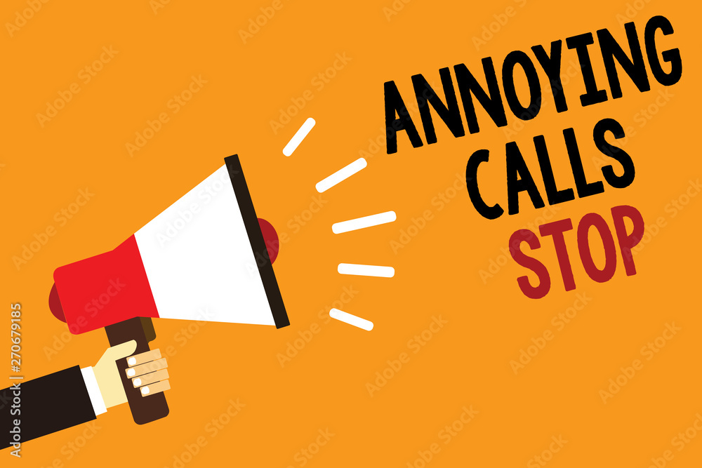 Handwriting text Annoying Calls Stop. Concept meaning Prevent spam ...