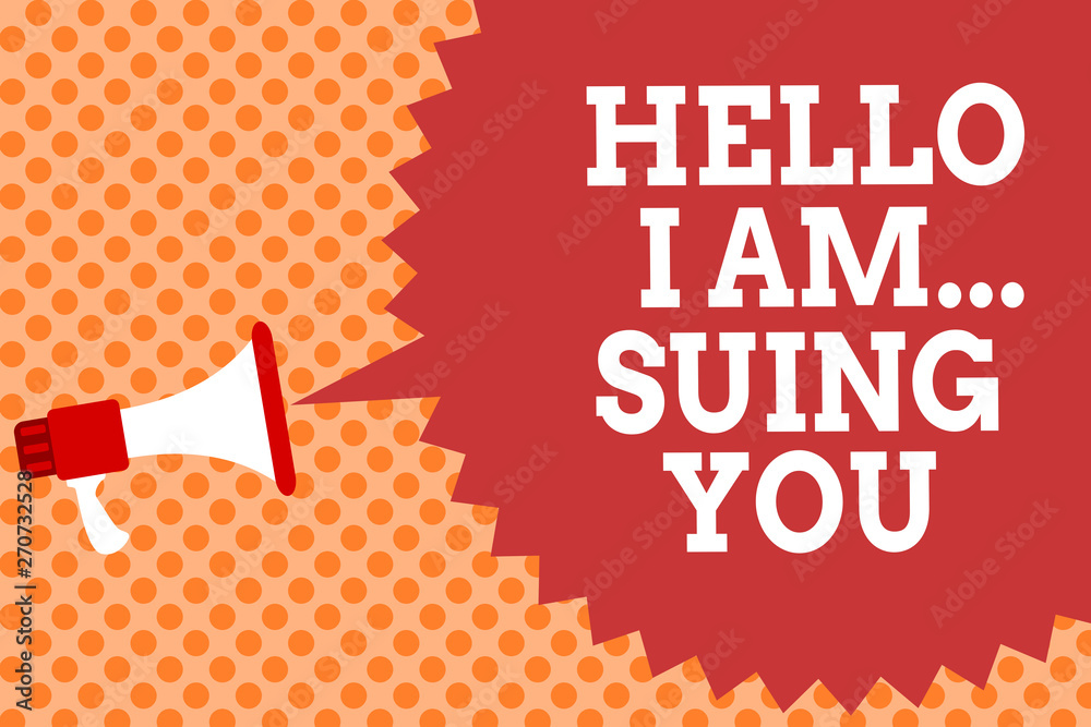 Illustration Stock Writing note showing Hello I Am... Suing You ...