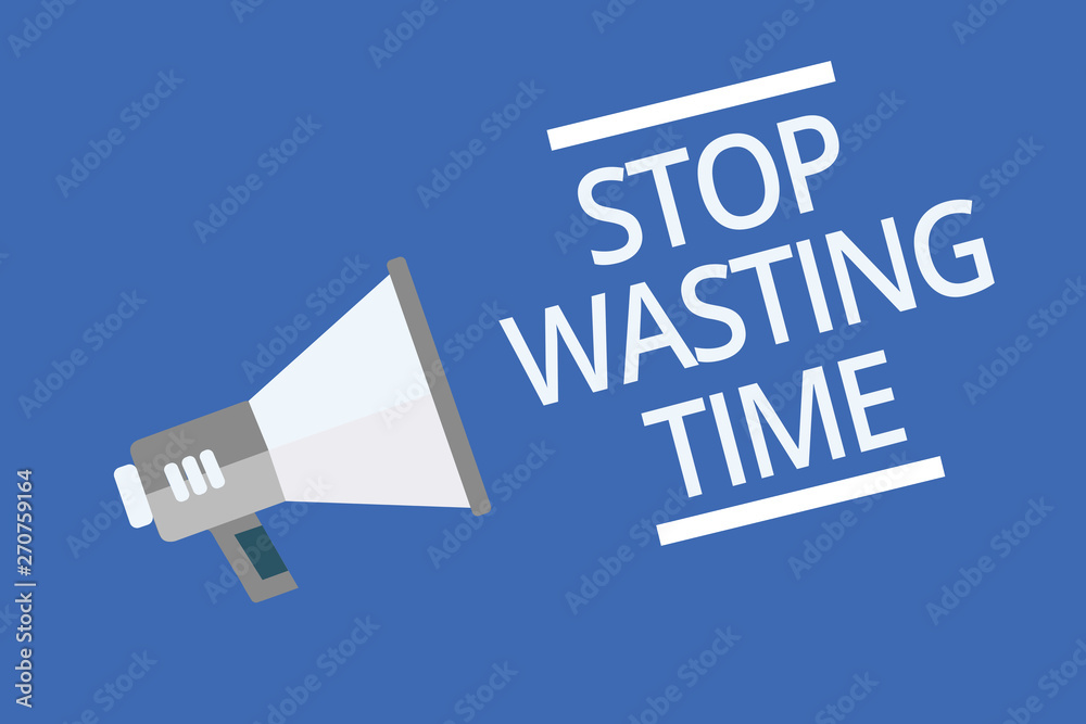 Text sign showing Stop Wasting Time. Conceptual photo Organizing Management Schedule lets do it ...