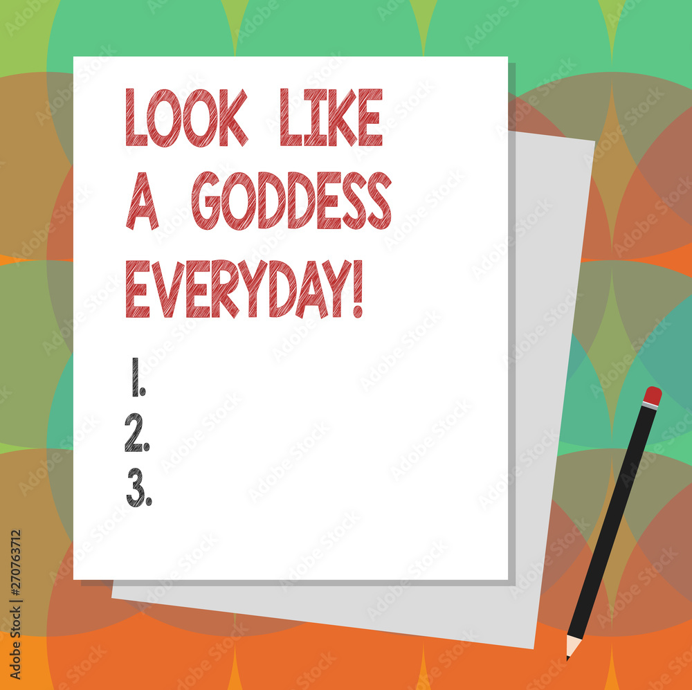 Text sign showing Look Like A Goddess Everyday. Conceptual photo Be ...