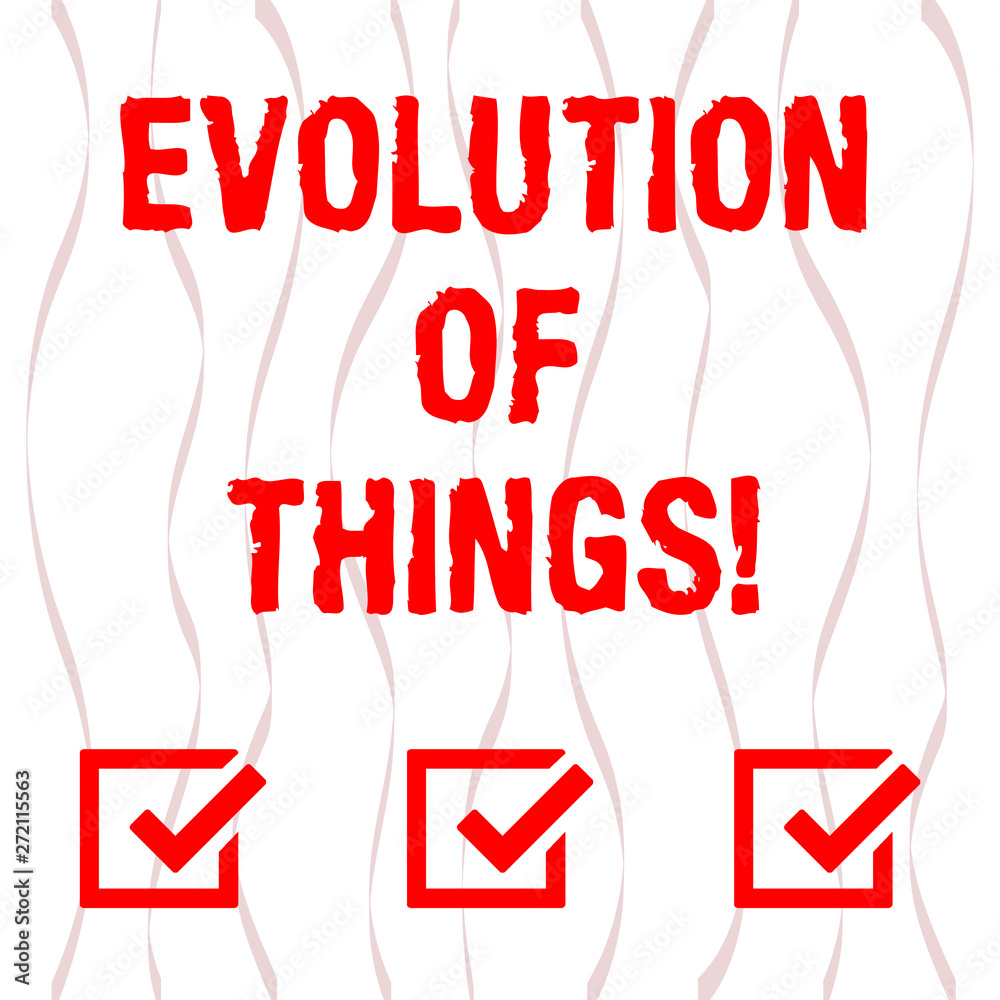 Handwriting text Evolution Of Things. Concept meaning process gradual ...