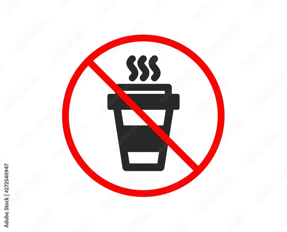 No or Stop. Takeaway Coffee cup icon. Hot drink sign. Takeout symbol ...