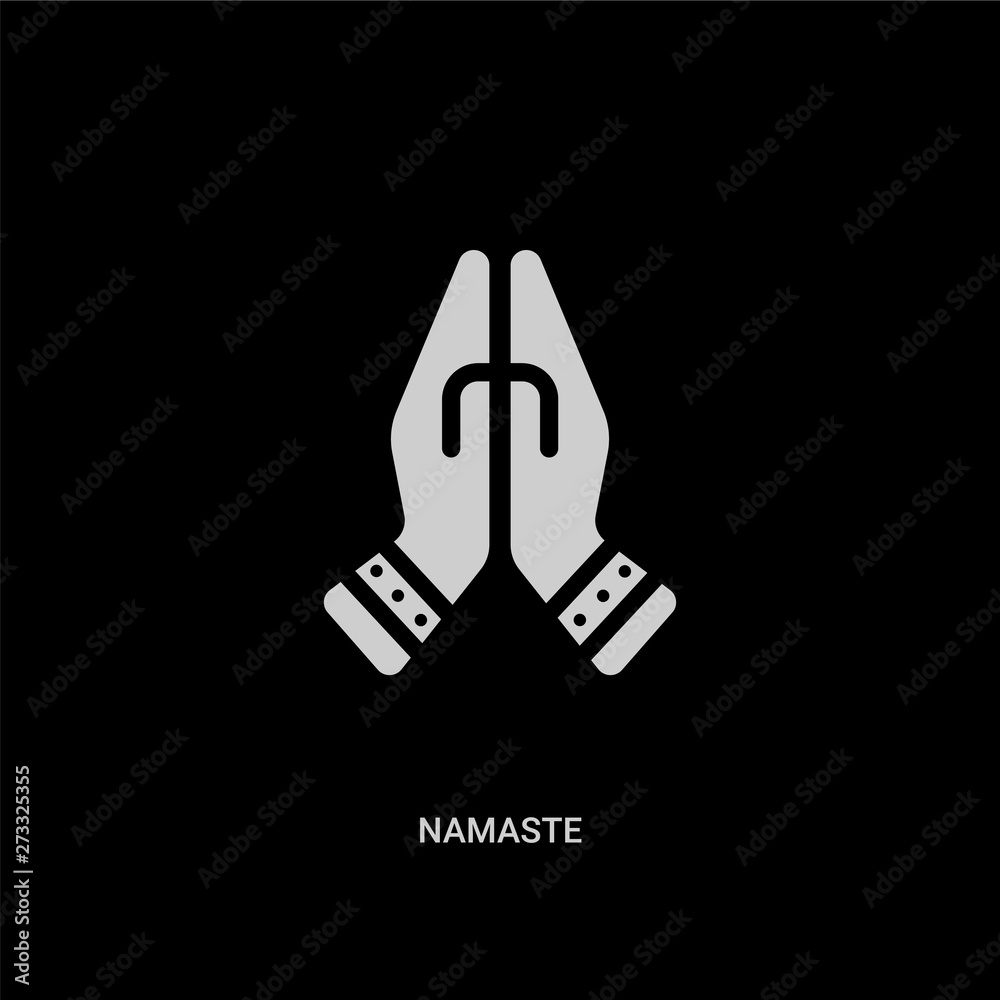 white namaste vector icon on black background. modern flat namaste from ...