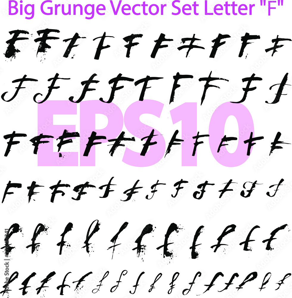Big Grunge Vector Set Letter "F". Different styles of writing large and ...