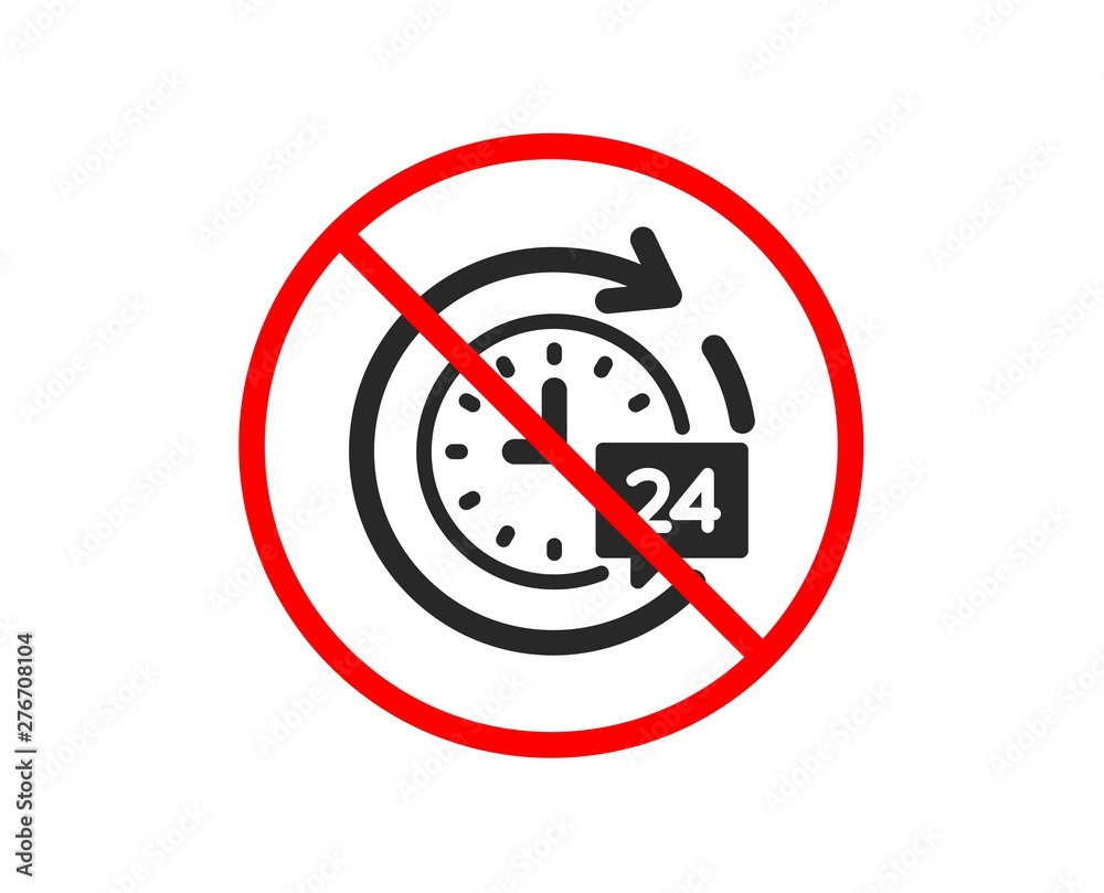 No or Stop. 24 hours delivery icon. Time or stopwatch sign. Prohibited ...