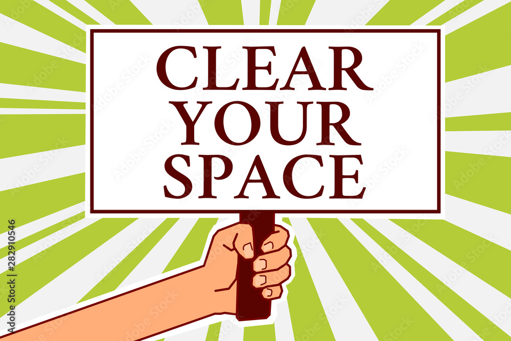 Word writing text Clear Your Space. Business concept for Clean office ...