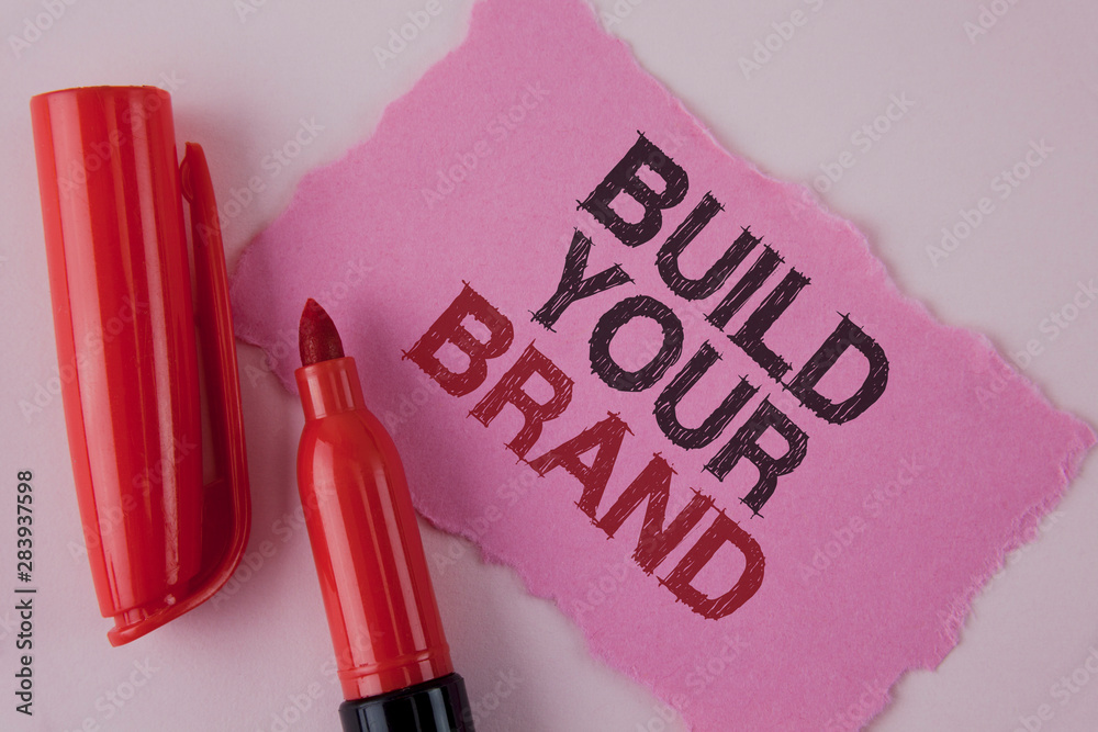 Handwriting text Build Your Brand. Concept meaning create your own logo ...