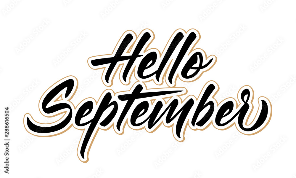 Hello September - hand lettering inscription design.White background ...