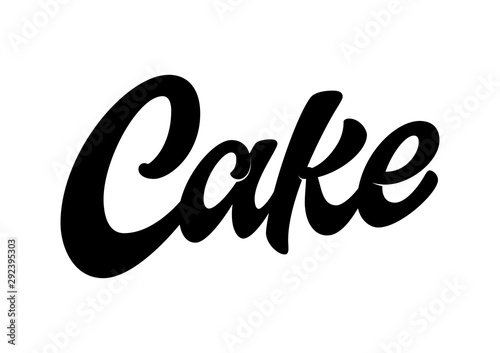 Cake. Vector hand lettering word in black color isolated on white ...