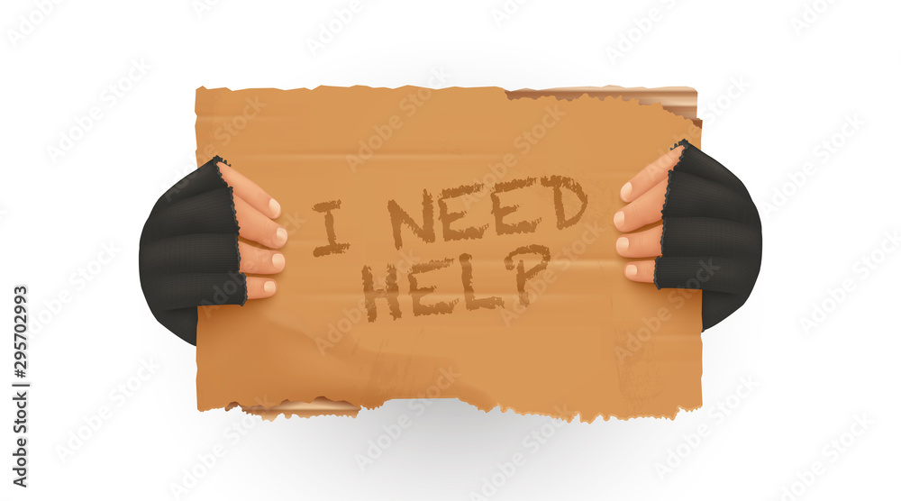 Cardboard Sign Homeless Hand Holding Poster. I Need Help Sign Homeless